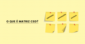 Matriz CSD: como iniciar um projeto com esse método?
